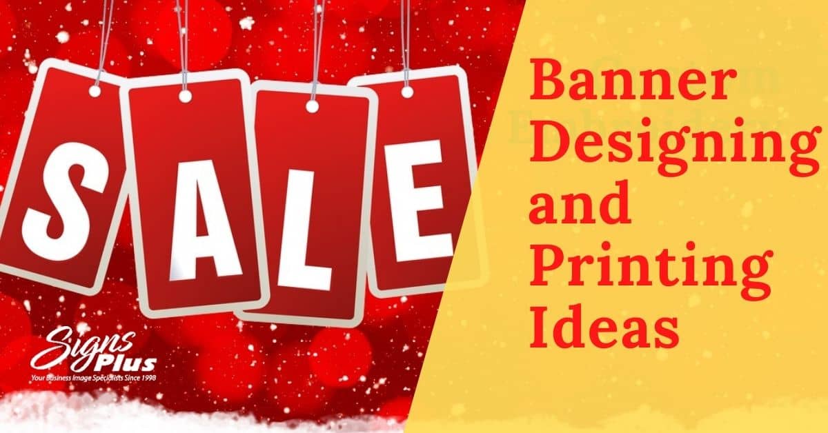 Best Ideas for Designing and Printing Business Banner - Signs Plus